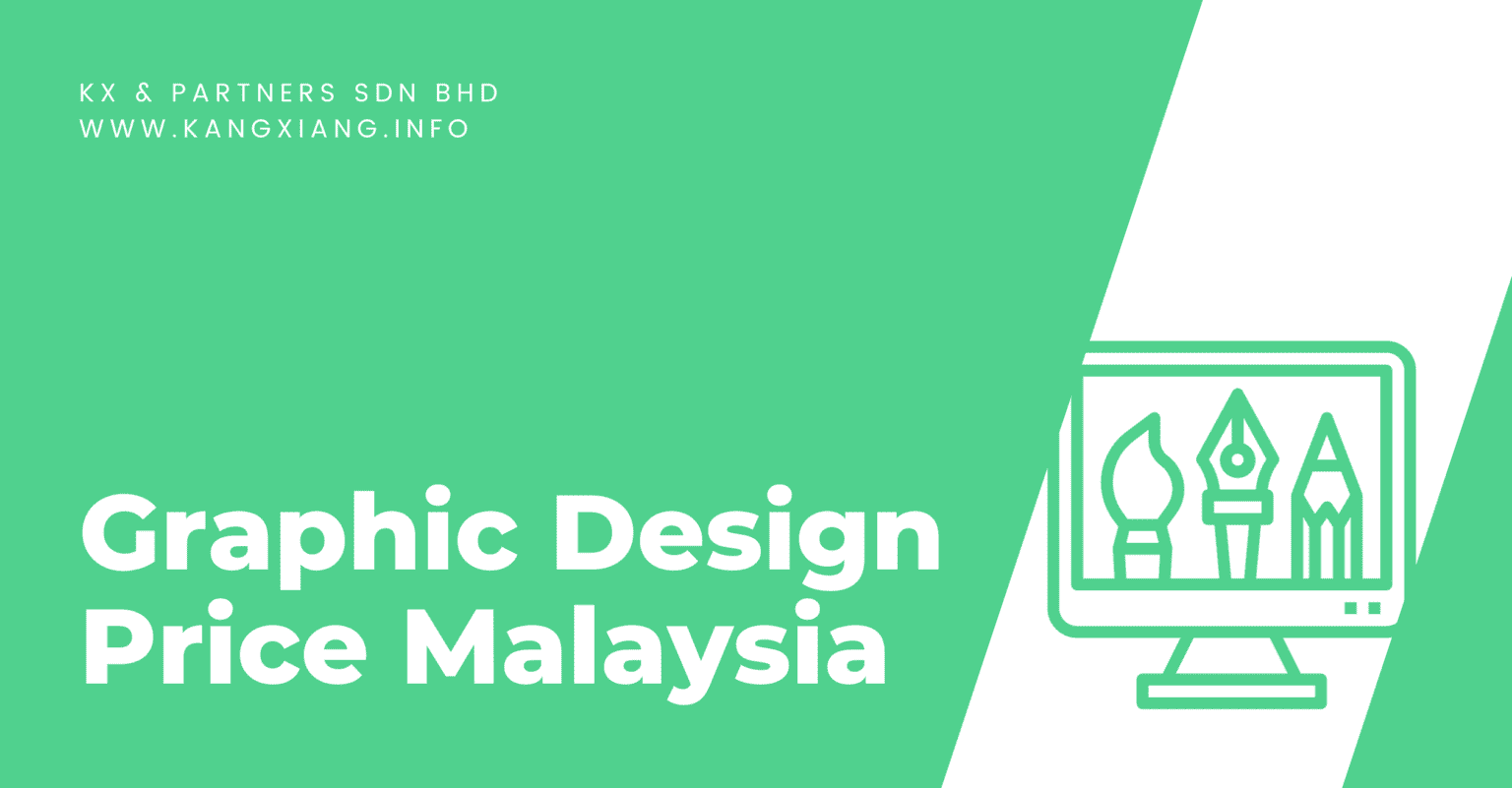Graphic Design Price Malaysia | Pricing | Kang Xiang